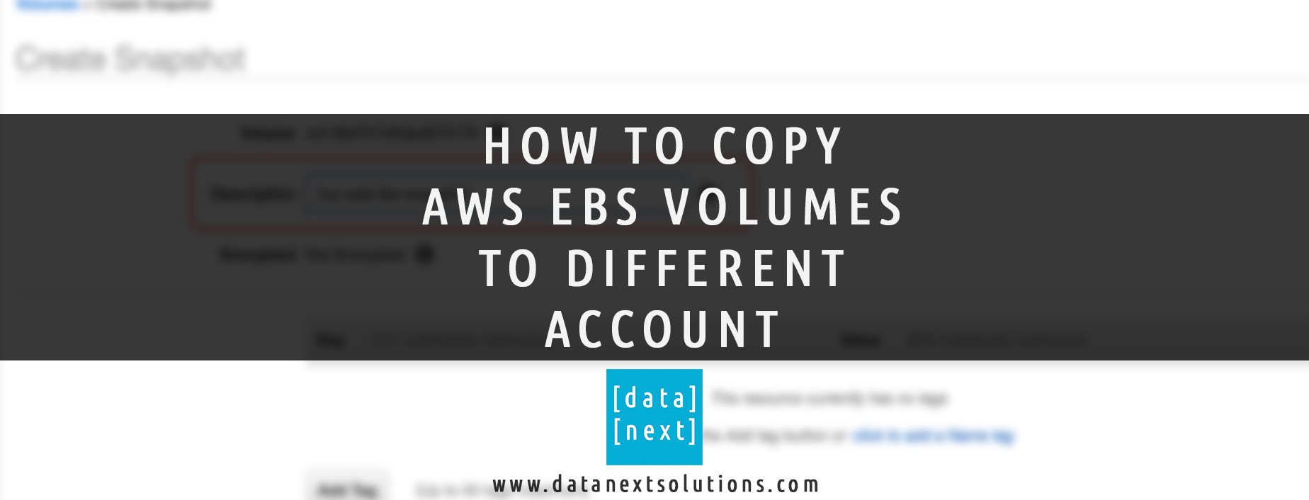 AWS How to Copy EBS Volumes to another account | DataNext Solutions AWS How to Copy EBS Volumes to another account | DataNext Solutions